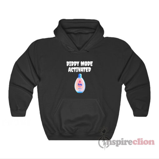 Diddy Mode Activated Baby Oil Hoodie - Inspireclion.com