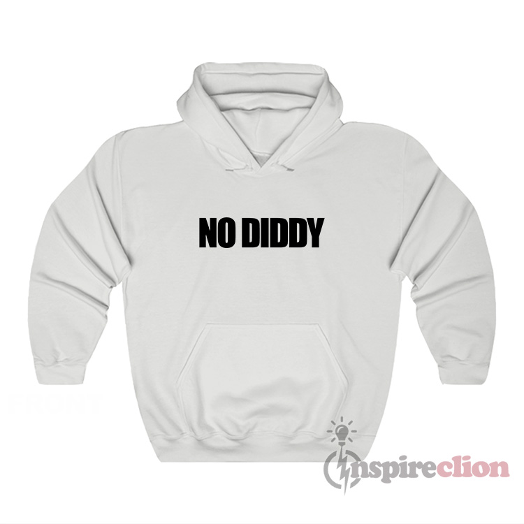 No Diddy Hoodie For Unisex - Inspireclion.com