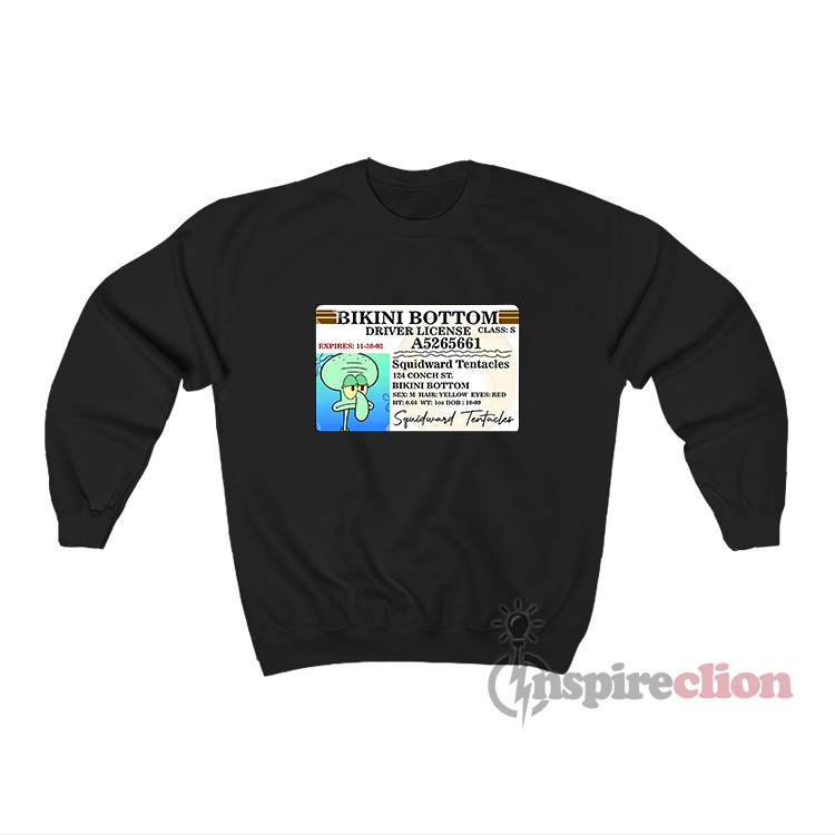 Squidward Tentacles Bikini Bottom Driver License Sweatshirt