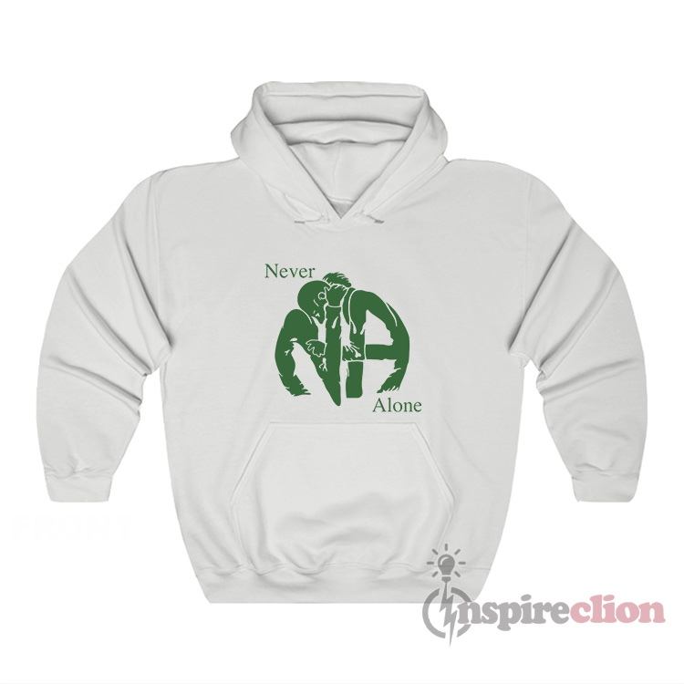 NA Never Alone Hoodie For Unisex - Inspireclion.com