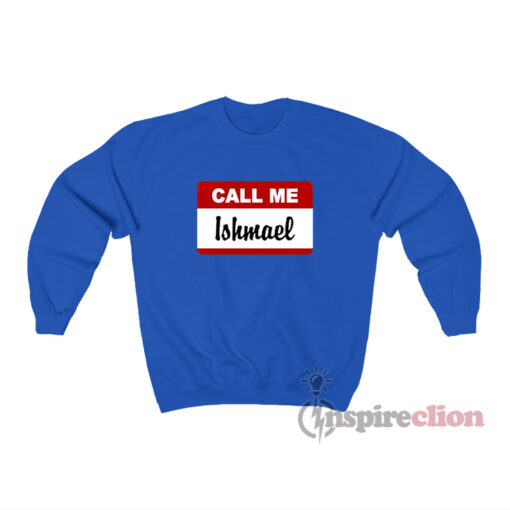 Tom Home Economics Call Me Ishmael Sweatshirt Cheap Custom