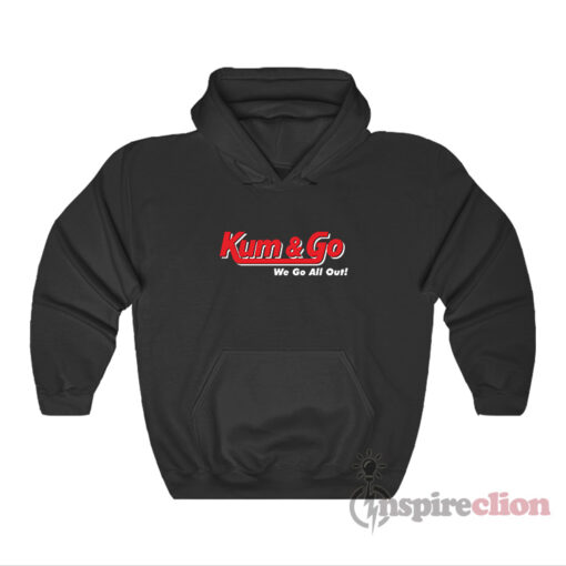 Johnny Knoxville Kum And Go We Go All Out Hoodie - Inspireclion