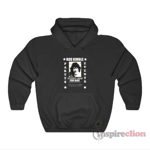 Rod Kimble Stuntman For Hire Hot Rod Hoodie - Inspireclion.com