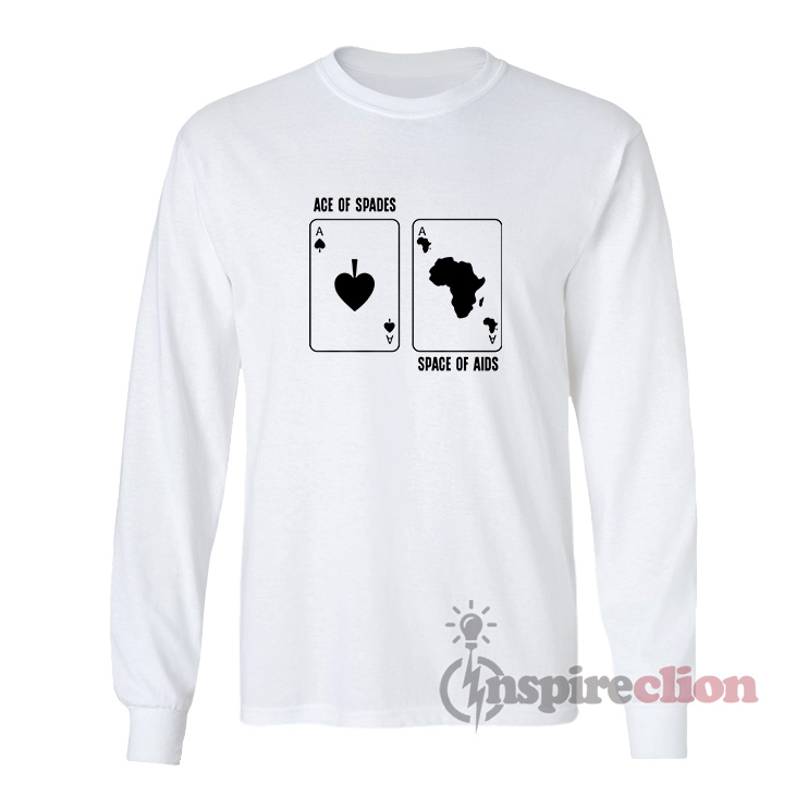 Ace Of Spades Space Of Aids Long Sleeves T-Shirt - Inspireclion