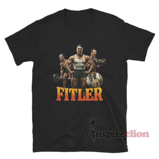 Fitler Adolf Hitler Gym Meme T-Shirt - Inspireclion.com