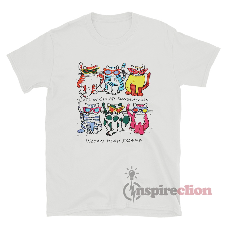 Justin Cats In Cheap Sunglasses Hilton Head Island T-Shirt