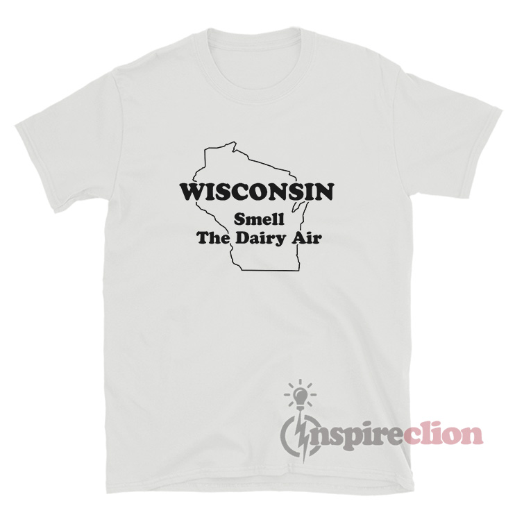 The Wire Herc Wisconsin Smell The Dairy Air T-Shirt - Inspireclion